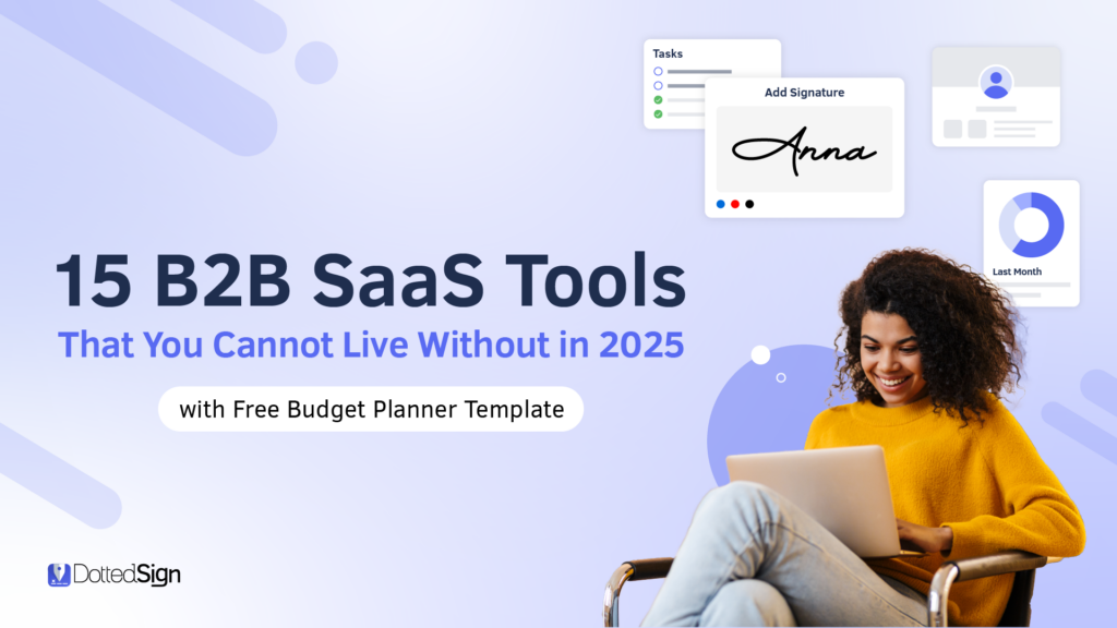Essential B2B SaaS Tools for 2025: Budget Planning & Key Solutions | DottedSign